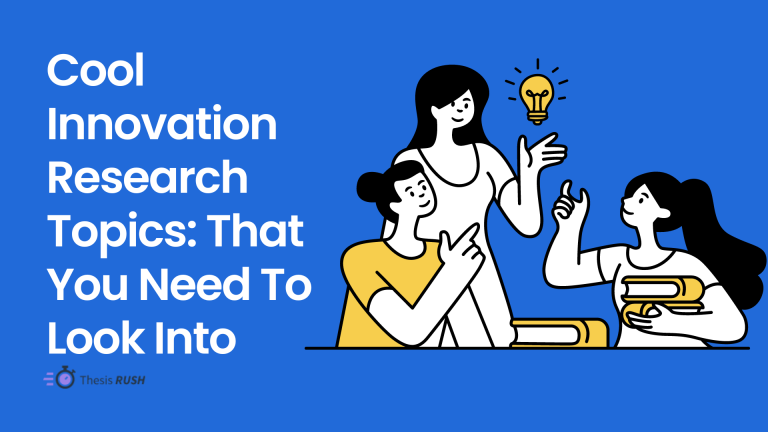 100+ Innovation Research Topics: That You Need To Look Into